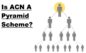 Is ACN A Pyramid Scheme? [2020 Review]
