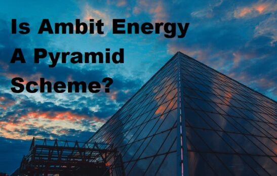 Is Ambit Energy A Pyramid Scheme? [Review 2020]